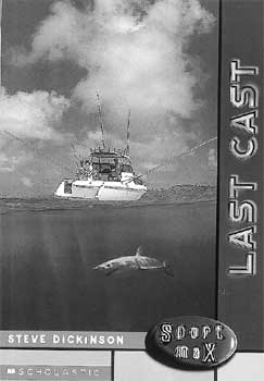 Book Review - Last Cast By Steve Dickinson - The Fishing Website